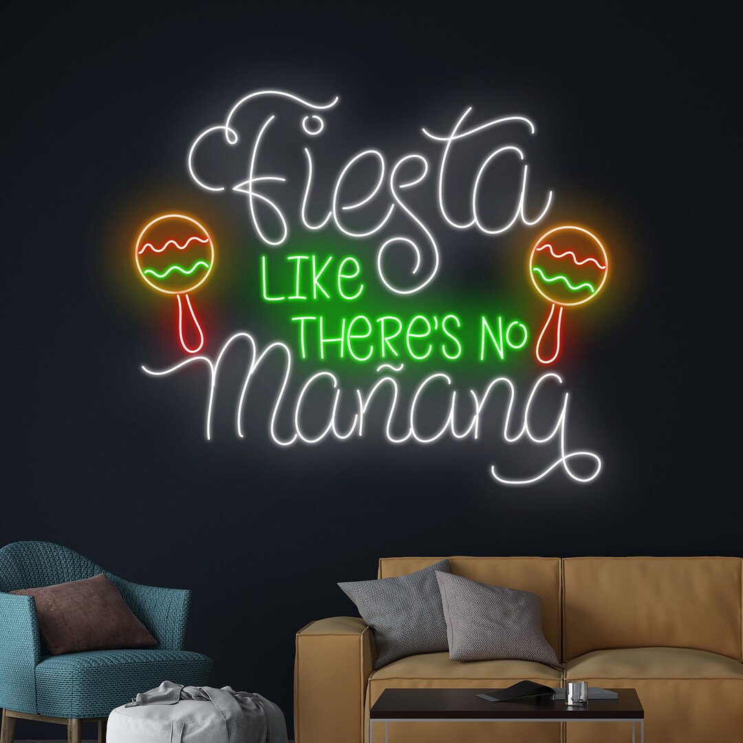 Fiesta Like There's No Manana Neon Sign, Fiesta Neon Light, Maraca Led ...