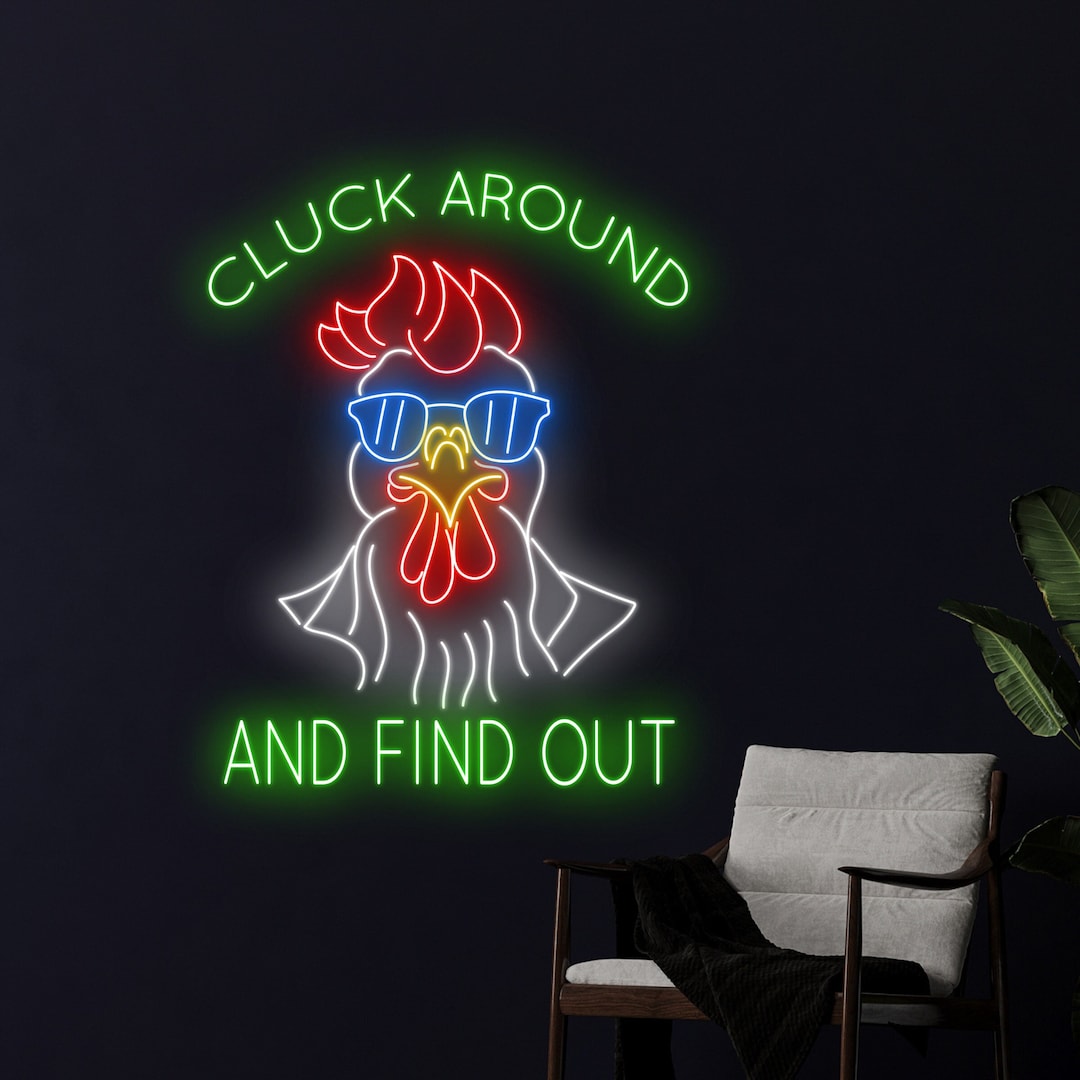 Cluck Around and Find Out Neon Light Cluck Around Find Out - Etsy UK