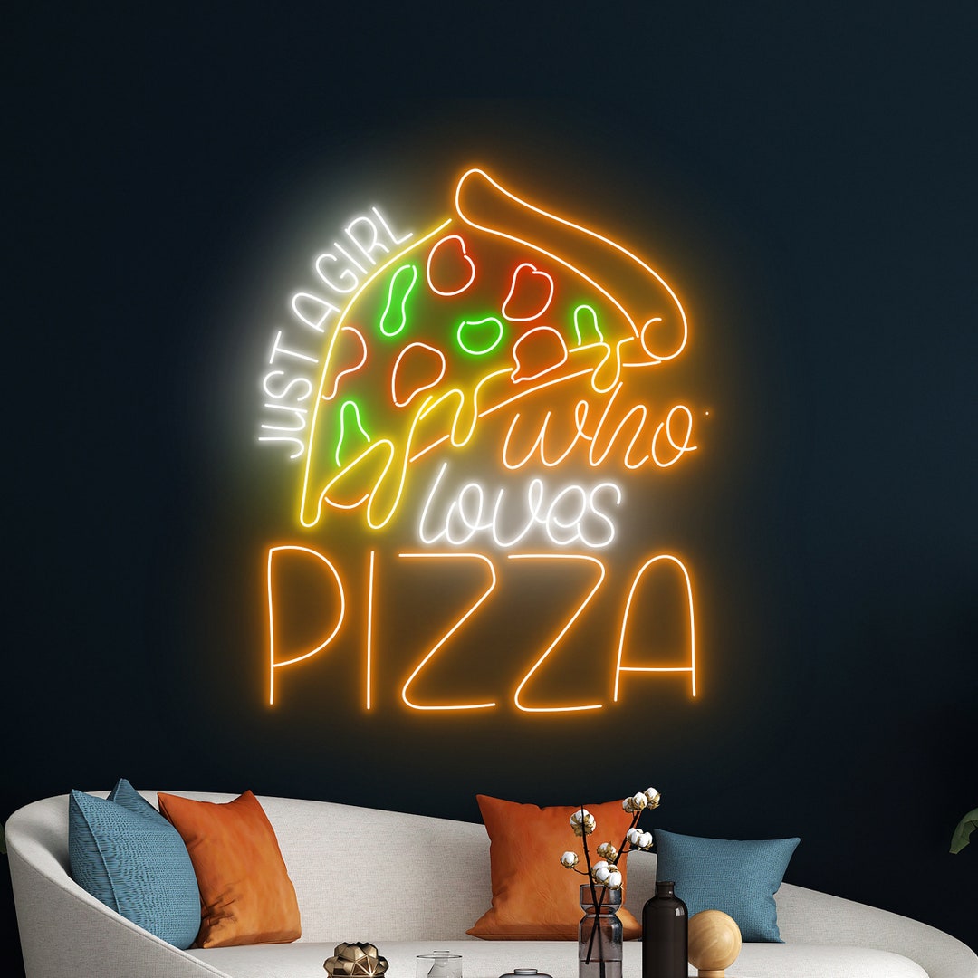 Just A Girl Who Loves Pizza Neon Sign, Pizza Neon Light, Pizza Led ...