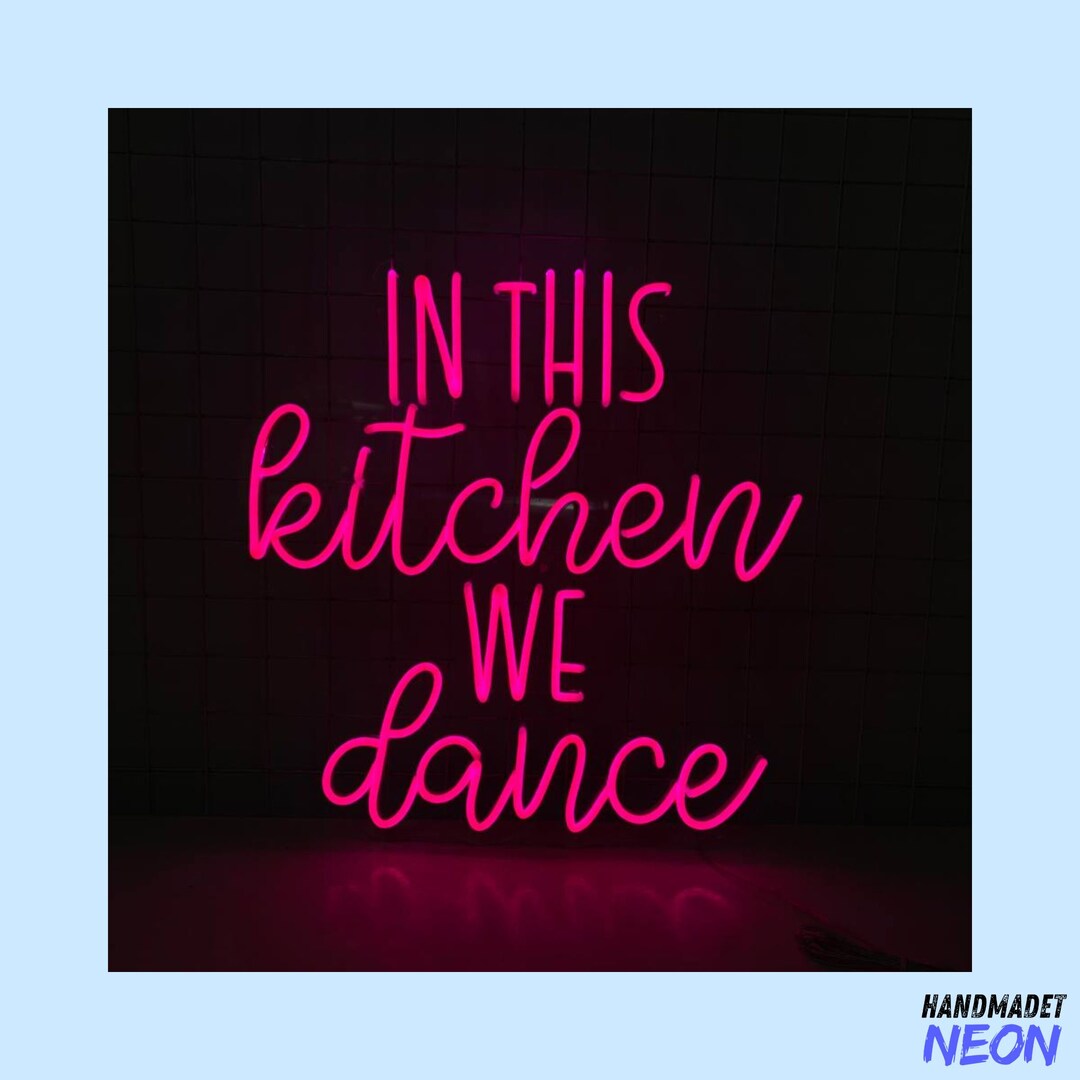 In This Kitchen We Dance Neon Sign, Custom Quote LED Light, Name Neon ...