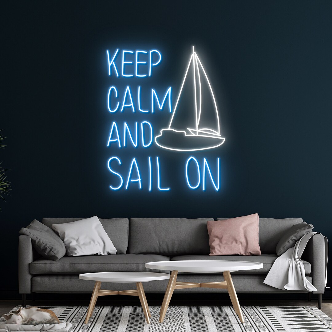 Keep Calm and Sail on Neon Sign, Sailor Neon Sign, Wall Decor, Sailor ...
