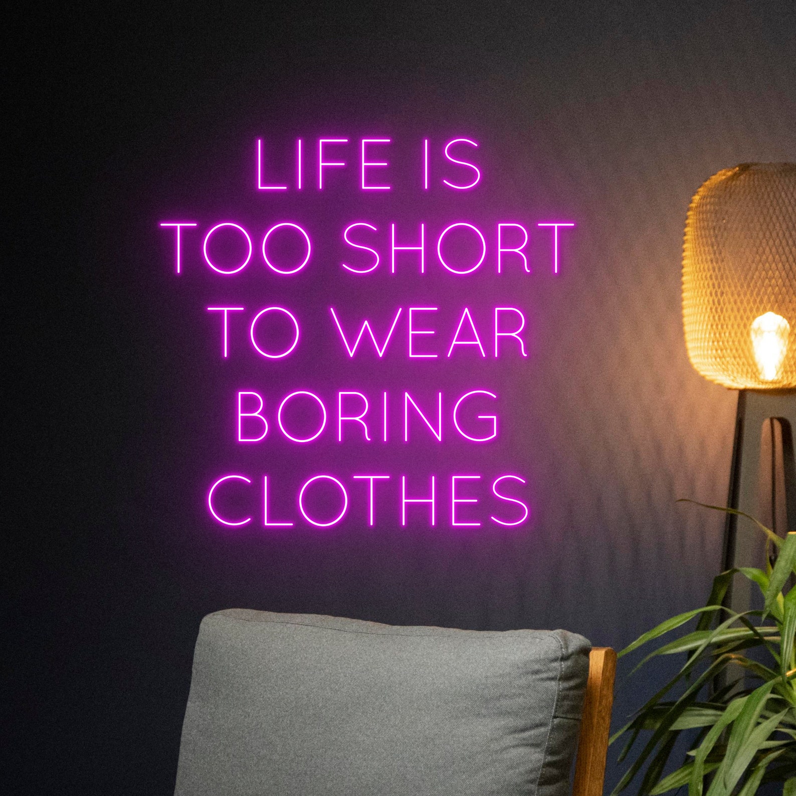 Life is Too Short to Wear Boring Clothes Neon Sign, Clothes LED Light ...