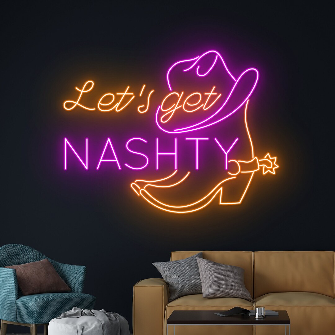 Let's Get Nashty Cowgirl Boots Hat Neon Sign, Cowboy Girl Hat Boots Led ...