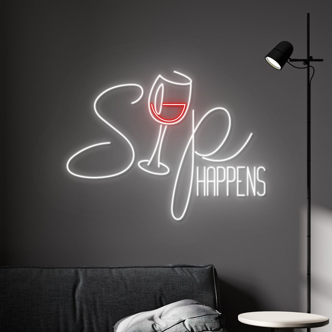 Sip Happens Neon Sign, Sip Happens LED Light, Sip Happens Neon Light ...