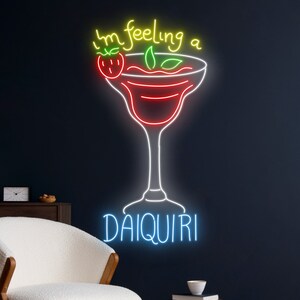 I'm Feeling A Daiquiri Led Sign, Daiquiri Neon Light, Daiquiri Cocktail ...