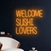 Welcome Sushi Lovers Neon Sign, Japanese Food LED Sign, Sushi Neon ...