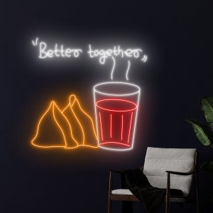 Better Together Neon Sign, Chai Samosa India Led Sign, Chai Samosa Led ...