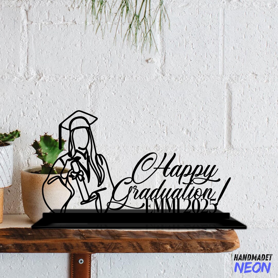 Custom Graduation Metal Table Sign, Graduate Metal Shelf Decor ...