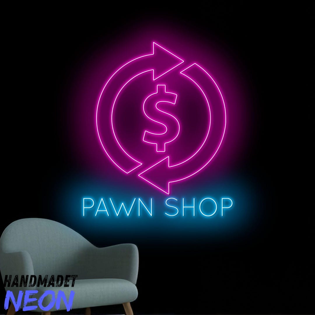 Pawnshop Neon Sign, Pawn Shop Led Sign, Pawnbroker Led Light, Pawn Neon ...