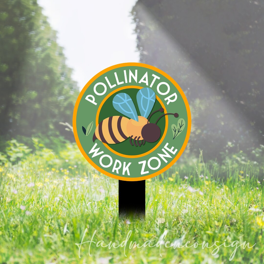Custom Pollinator Work Zone Stake Sign, Bee Garden Metal Stakes, Bee ...