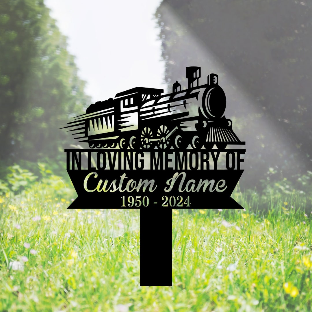 Custom Train Memorial Stake, Steam Train Stake Metal Sign, Personalized ...