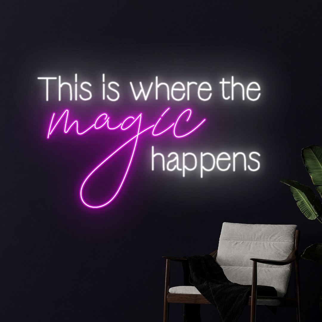 This is Where the Magic Happens Led Sign, This is Where the Magic ...