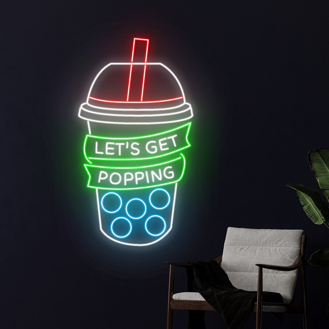 Let's Get Popping Bubble Tea Neon Sign, Boba Tea Neon Light, Milk Tea ...