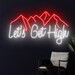 Let's Get High Led Sign, Mountain Neon Sign, Mountain Neon Sign, Custom ...