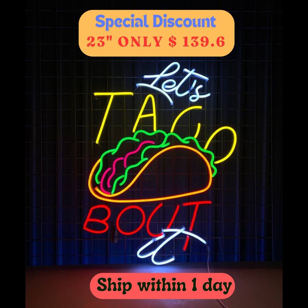 Custom Let's Taco Bout It Neon Sign, Mexico Tacos LED Sign, Mexican ...