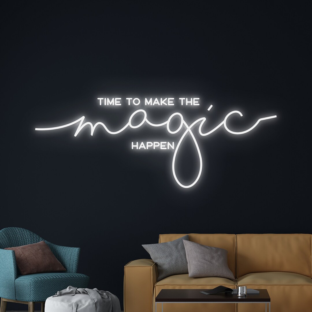 Time to Make the Magic Happen Led Sign, Time to Make the Magic Happen ...