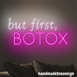But First Botox Neon Sign, Botox Filler Led Sign, Botox Neon Light ...