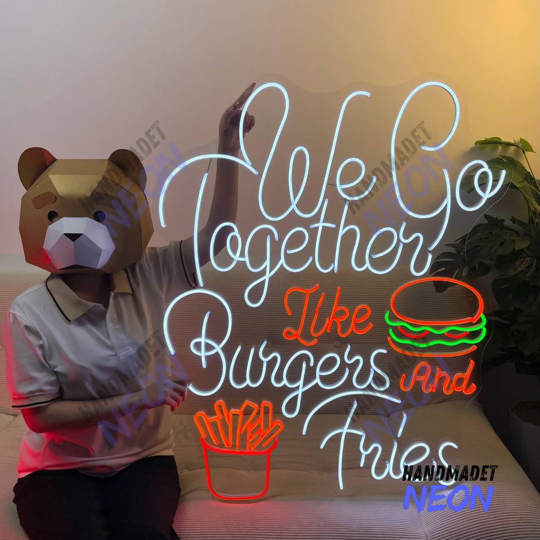 We Go Together Like Burger and Fries Neon Sign Fast Food Led Sign, Neon ...