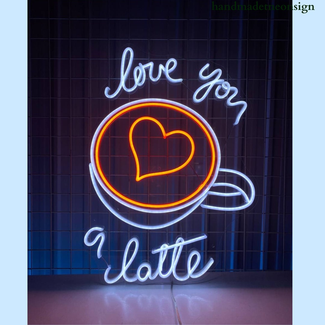 Love You A Latte Neon Sign, Love You A Latte Neon Light, Latte Led Sign ...