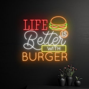 Life is Better With Burger Neon Sign, Burgers Neon Light, Burgers Led ...