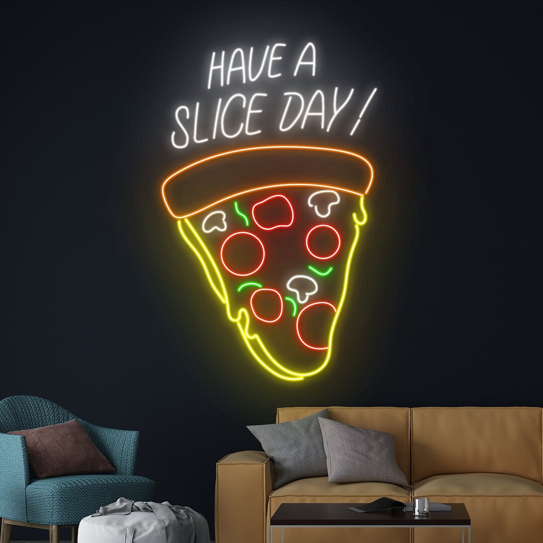 Have A Slice Day Pizza Neon Sign, Pizza Neon Light, Pizza Led Light ...