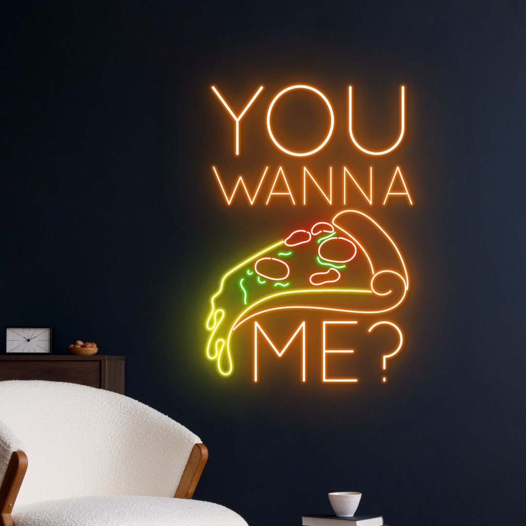 You Wanna Pizza Me Neon Sign, Pizza Neon Light, Pizza Led Light, Pizza ...