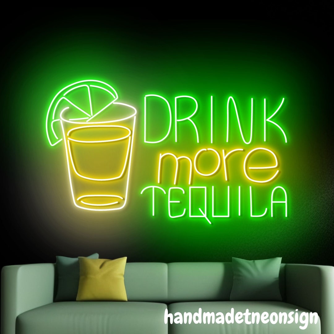 Drink More Tequila Neon Sign, Tequila Led Sign, Tequila Quote Led Light ...