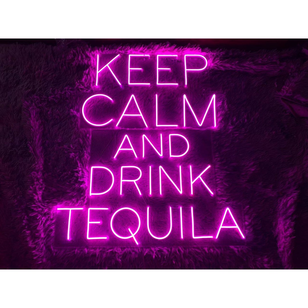 Custom Keep Calm and Drink Tequila Neon Sign, Custom Name LED Light ...