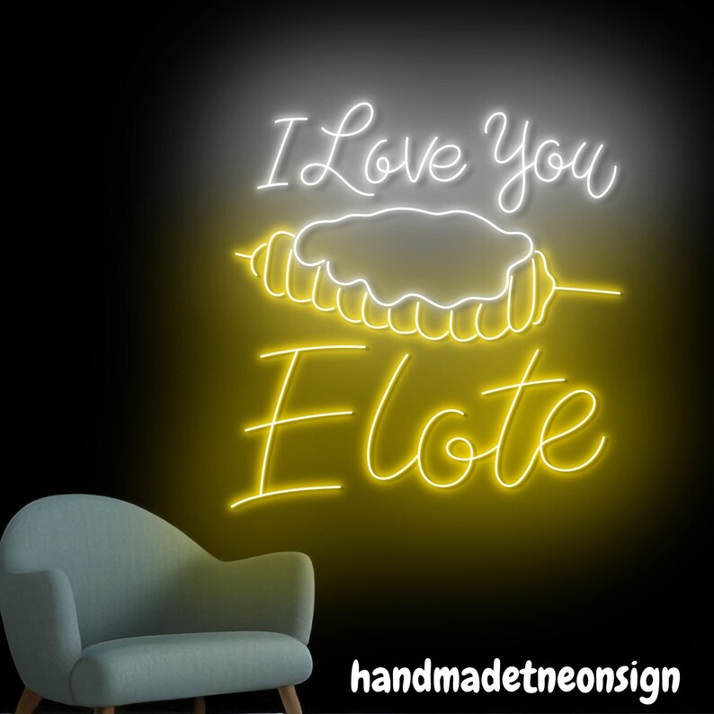 I Love You Elote Neon Sign, Elote Led Sign, Elote Led Light, Elote Neon ...
