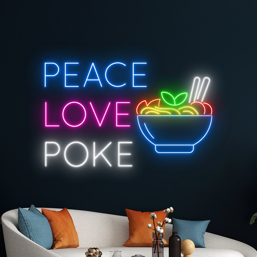 Peace Love Poke Neon Sign, Poke Led Sign, Poke Bowl Led Light, Poke ...