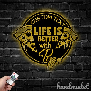Custom Life is Better With Pizza Metal Wall Art LED Light, Pizza Metal ...