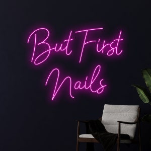 But First Nails Neon Sign, Nail LED Light, Nail Studio Neon Light, Nail ...