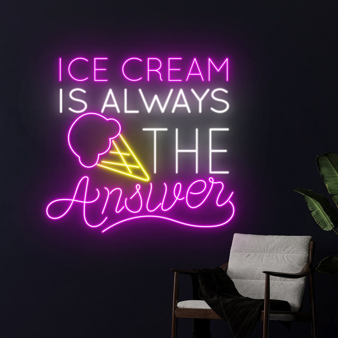 Ice Cream is Always the Answer Neon Sign, Ice Cream Cone Neon Light ...