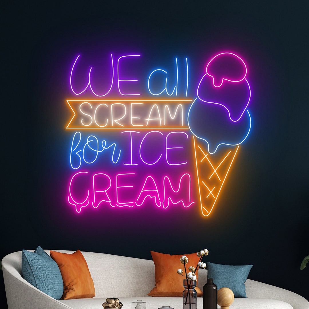 Custom We All Scream for Ice Cream Neon Sign, Melting Ice Cream Neon ...