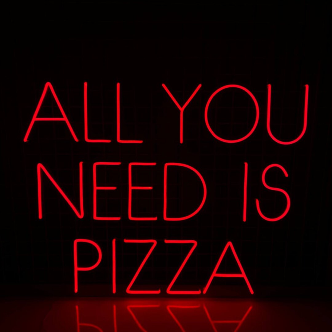 Custom All You Need is Pizza Neon Light, Personalized Pizza Neon Sign ...