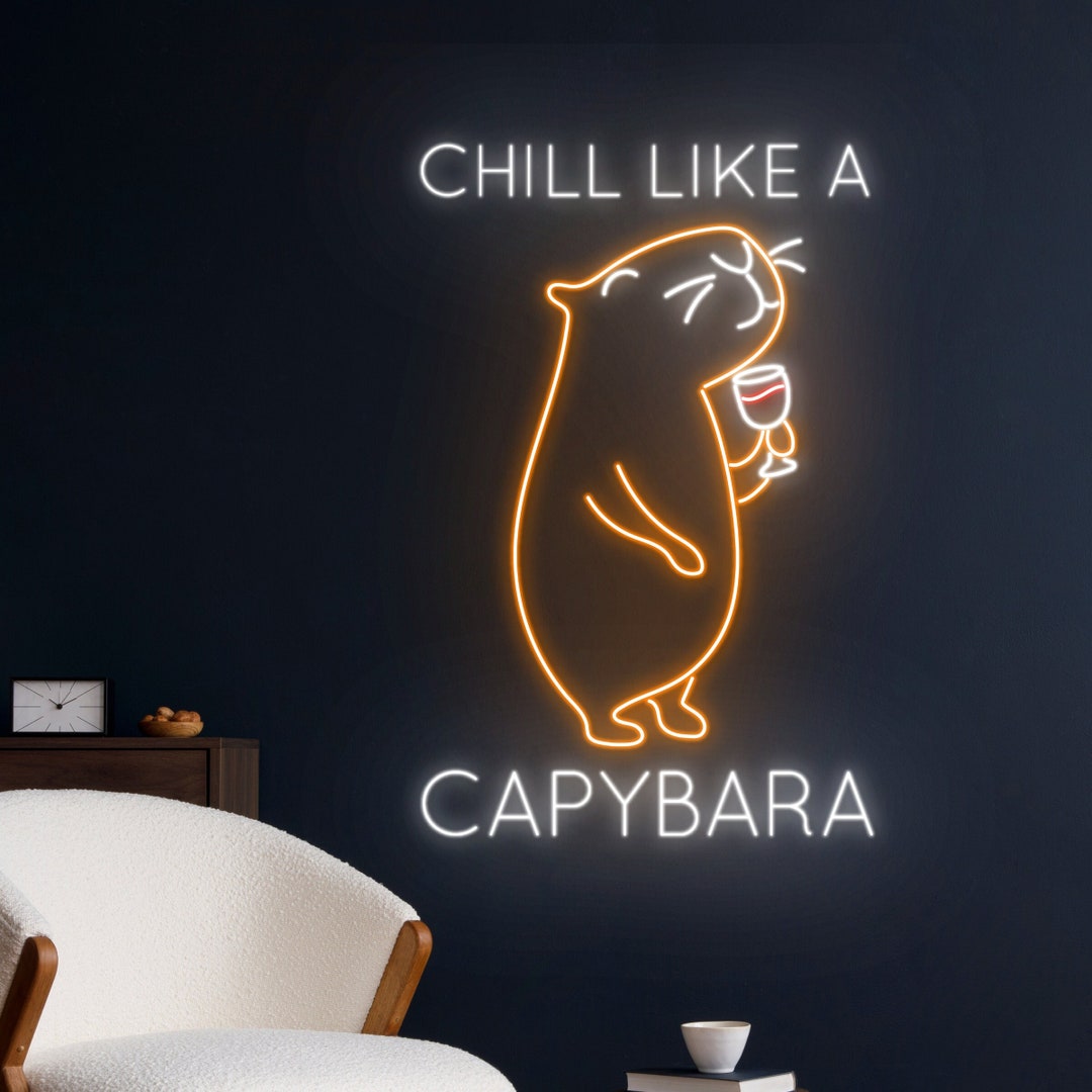 Chill Like A Capybara Neon Sign, Capybara Wine Glass Led Sign, Capybara ...