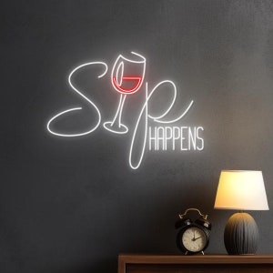Sip Happens Neon Sign, Sip Happens LED Light, Sip Happens Neon Light ...