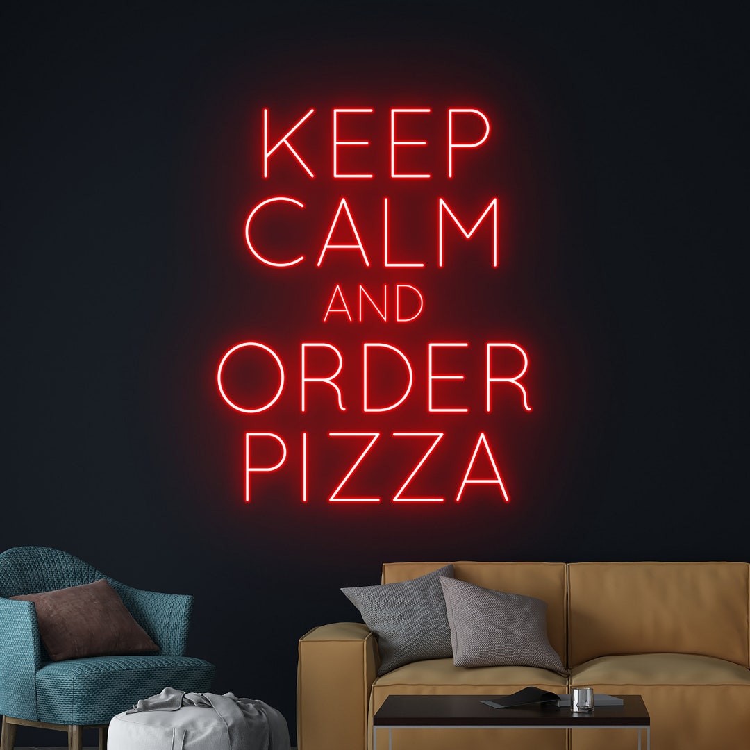 Keep Calm and Order Pizza Led Sign, Pizza Neon Sign, Wall Decor, Bar ...
