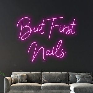 But First Nails Neon Sign, Nail LED Light, Nail Studio Neon Light, Nail ...