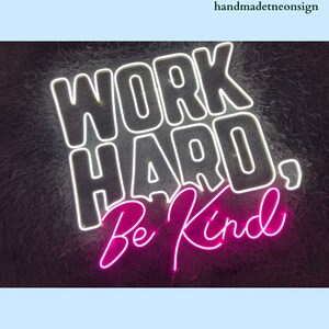 Work Hard Be Kind Neon Sign, Work Hard Be Kind Neon Light, Work Hard Be ...