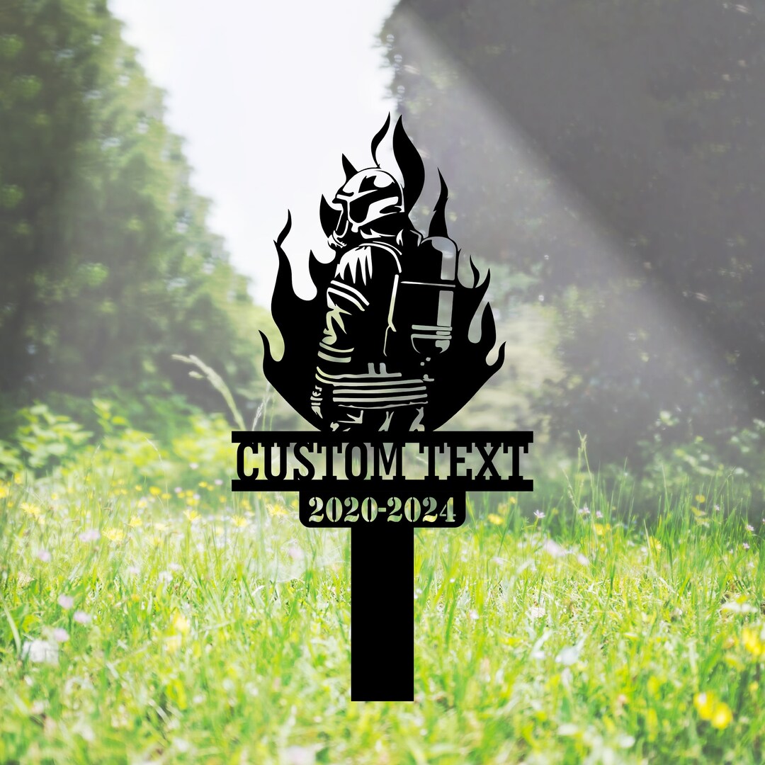Custom Fireman Memorial Stake, Firefighter Stake Metal Sign ...
