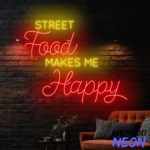 Street Food Makes Me Happy Neon Sign, Street Food Led Sign, Food Quote ...