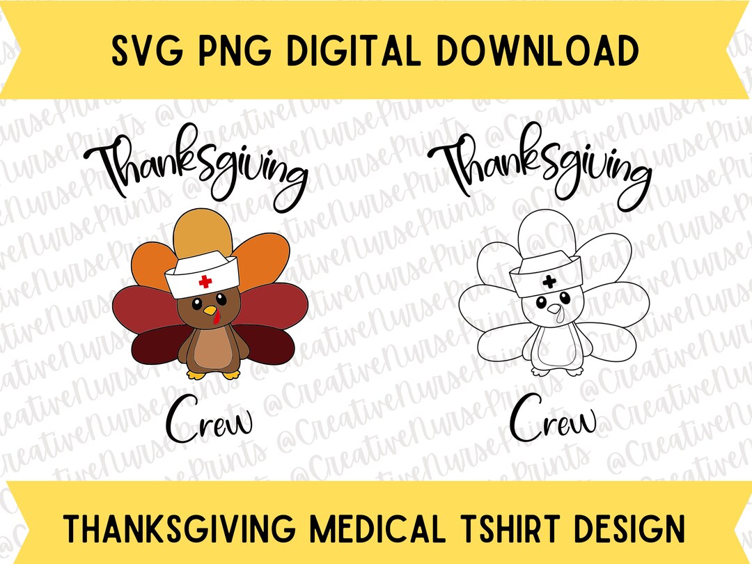 Thanksgiving Crew Medical SVG PNG Tshirt Design Digital - Etsy