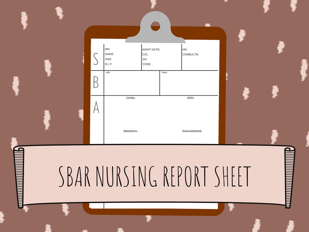SBAR Nurse Report Sheet Nursing Report Sheet Nurse Handoff - Etsy