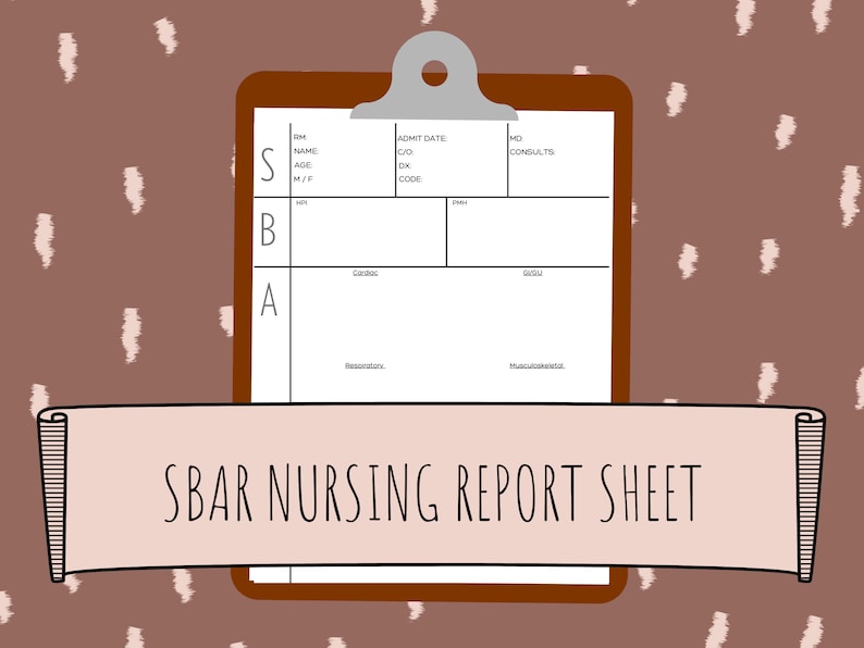 SBAR Nurse Report Sheet Nursing Report Sheet Nurse Handoff - Etsy