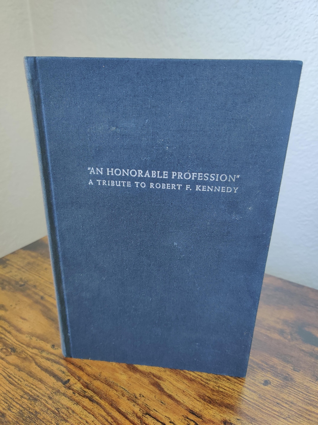 An Honorable Profession A Tribute to Robert F. Kennedy First Edition - Etsy