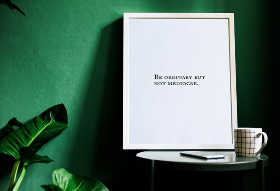 No Mediocre Quotes