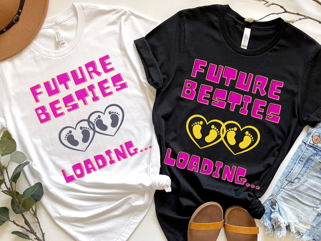 Future Besties Loading Pregnant Besties Matching Shirt Bffs Pregnant ...