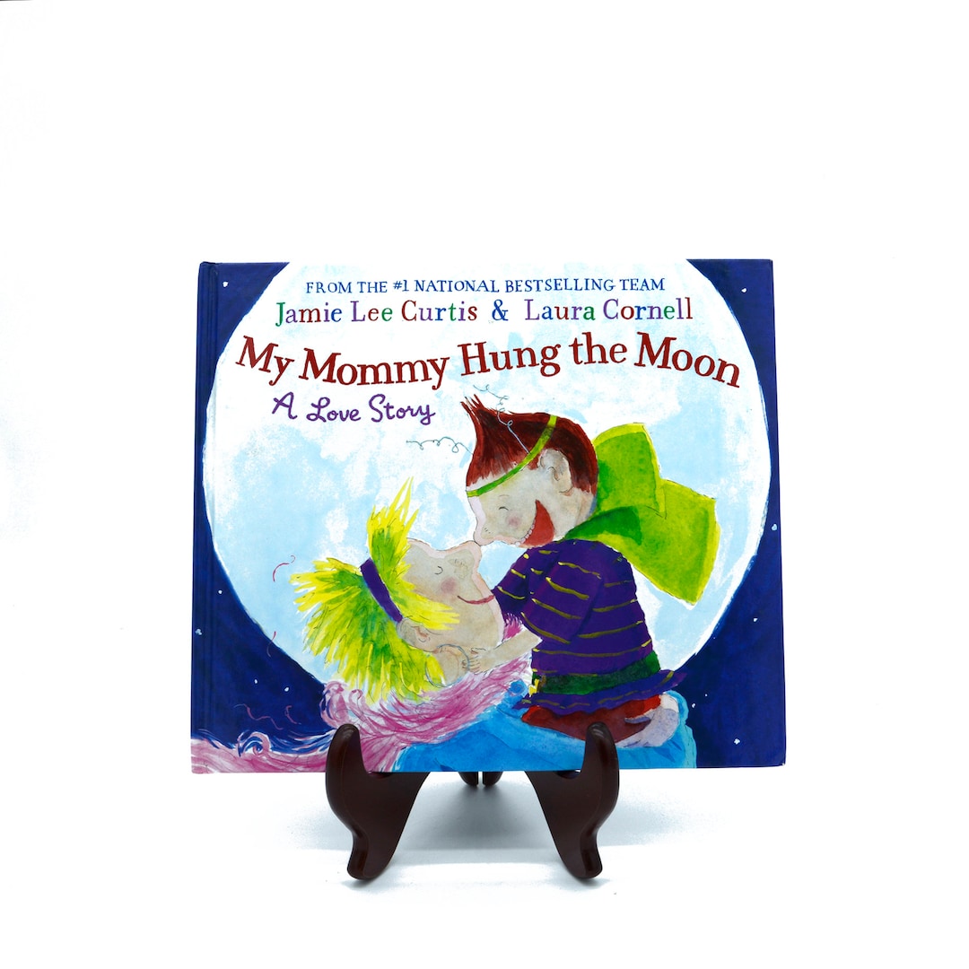 My Mommy Hung the Moon by Jamie Lee Curtis Hardcover | Children Story ...