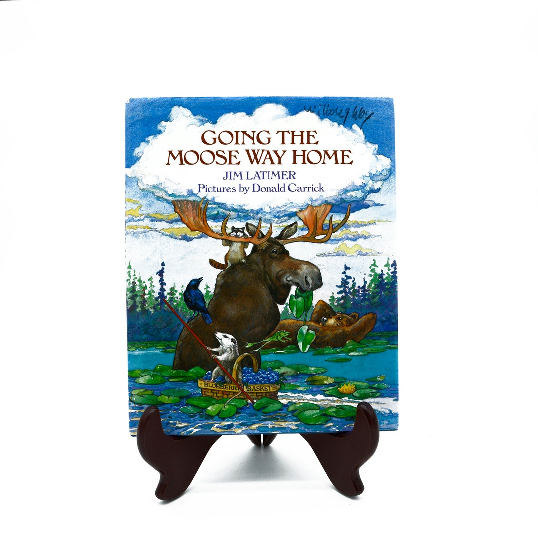 Going the Moose Way Home by Jim Latimer Hardcover | Children Story Book ...